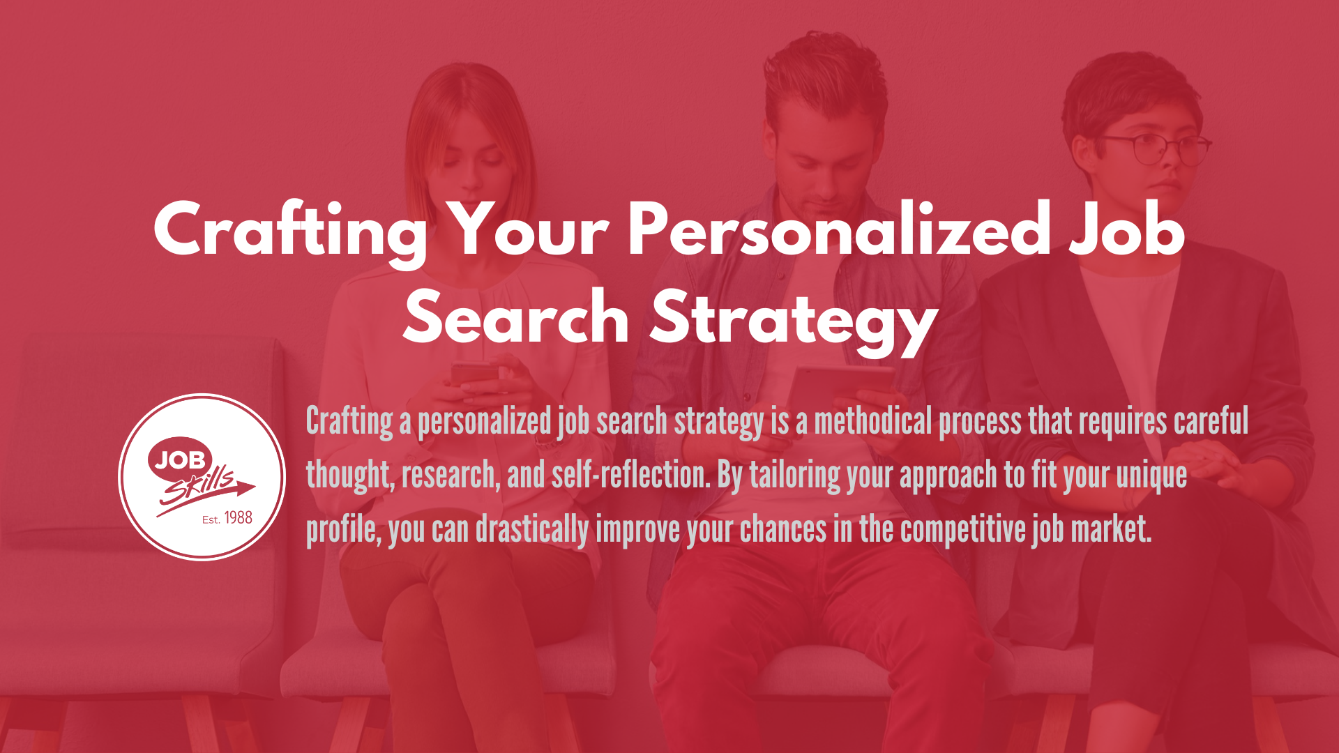 Crafting Your Personalized Job Search Strategy - Job Skills